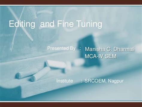 Editing And Fine Tuning