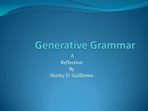 Generative Grammar Pptx Technology And Computing