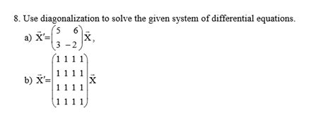 Use Diagonalization To Solve The Given System Of Chegg