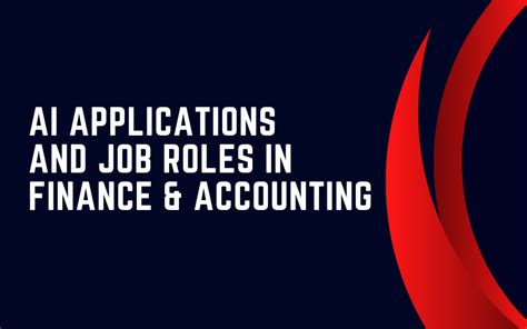 Ai Applications And Job Roles In Finance And Accounting Nasscom The Official Community Of