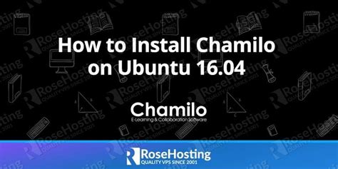 How To Install Chamilo On Ubuntu 1604 Rosehosting