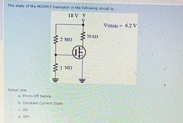Solved The State Of The MOSFET Transistor In The Following Chegg Com