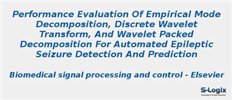 Performance Evaluation Of Empirical Mode Decomposition S Logix