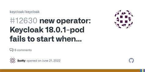 New Operator Keycloak 1801 Pod Fails To Start When Nightly Was Deployed Earlier · Issue