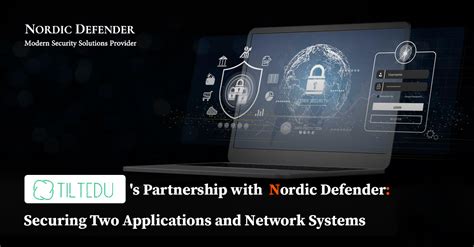 Tiltedus Partnership With Nordic Defender Securing Two Applications
