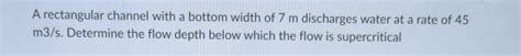 Solved A Rectangular Channel With A Bottom Width Of M Chegg