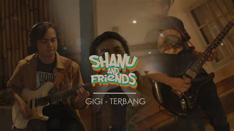 Shanu N Friends Terbang Cover Youtube
