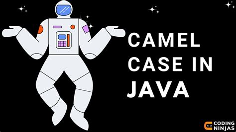 Camel Case In Java Naukri Code 360
