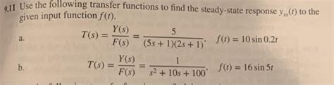 Solved 9 11 Use The Following Transfer Functions To Find The