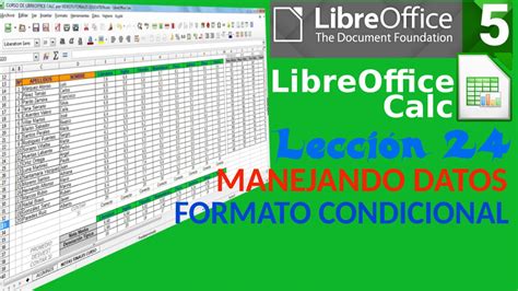 Tutorial Libreoffice Calc 2434 Manejando Datos Formato Condicional Youtube