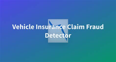 Vehicle Insurance Claim Fraud Detector A Hugging Face Space By Mmurs