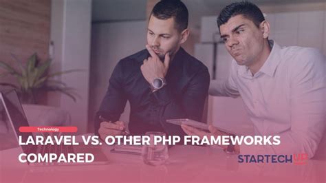 Laravel Vs Other Php Frameworks Startechup