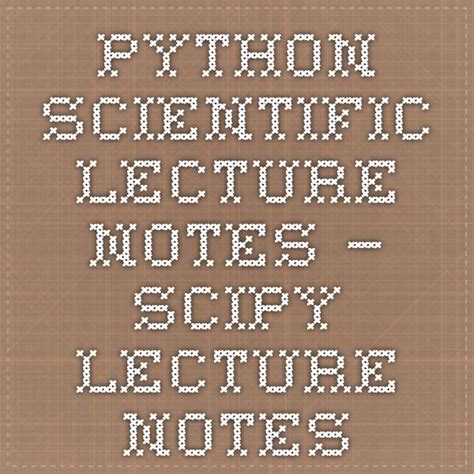 Python Scientific Lecture Notes — Scipy Lecture Notes