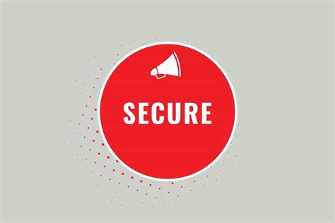 Secure Button Speech Bubble Banner Label Secure 24206045 Vector Art At Vecteezy