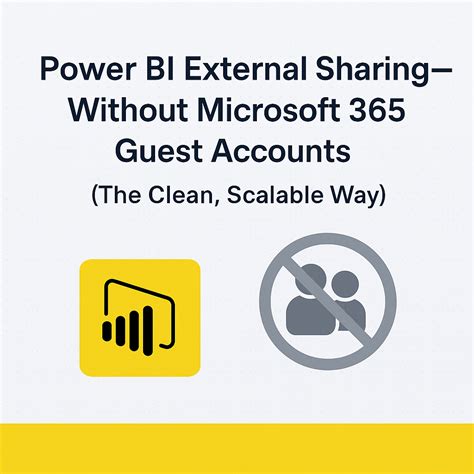 Power Bi External Sharing Without Microsoft 365 Guest Accounts Datatako