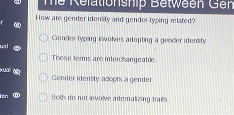 Solved Te Relationship Between Gen How Are Gender Identity And Gender