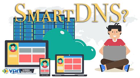 Smart Dns For Netflix Abroad Better Than A Vpn So Which Is Best