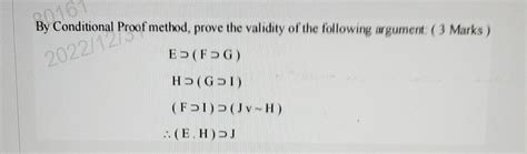 Solved By Conditional Proof Method Prove The Validity Of
