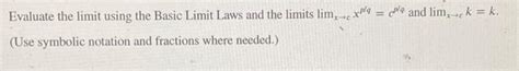 Solved Evaluate The Limit Using The Basic Limit Laws And The