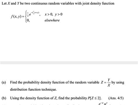 Solved Let X And Y Be Two Continuous Random Variables With