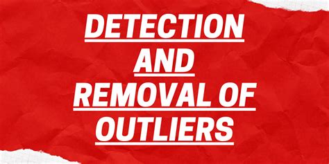 Detection And Removal Of Outliers In Python An Easy To Understand Guide Askpython