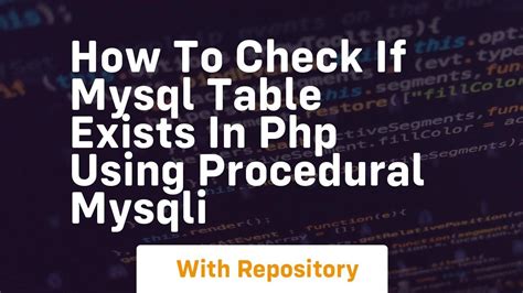 How To Check If Mysql Table Exists In Php Using Procedural Mysqli Youtube