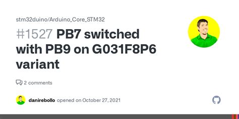 Pb7 Switched With Pb9 On G031f8p6 Variant · Issue 1527 · Stm32duino Arduino Core Stm32 · Github