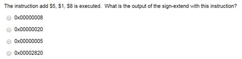 the instruction add 5 1 8 is executed what is