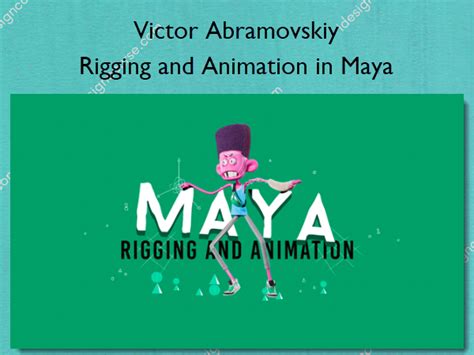 Download Rigging And Animation In Maya Victor Abramovskiy Idesign