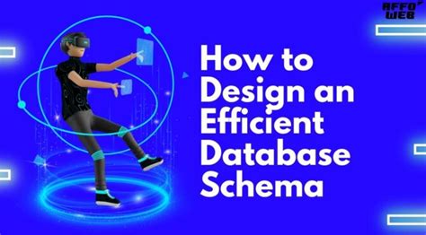 How To Design An Efficient Database Schema Affoweb Blog