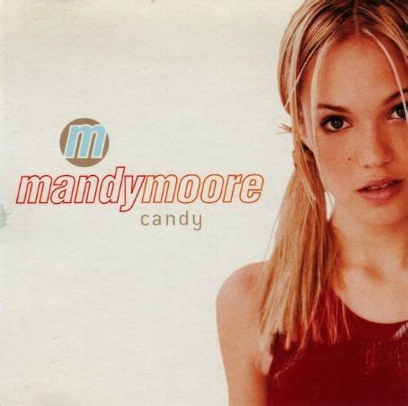 Mandy Moore Candy Discography Track List Lyrics