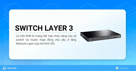 Switch Layer 3 Là Gì Đặc điểm Chức Năng ứng Dụng Phổ Biến