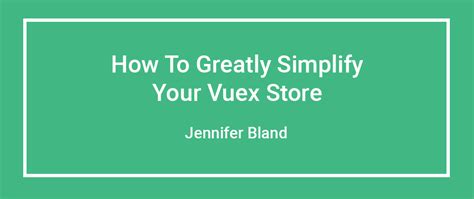【译】如何大大简化你的vuex Store 腾讯云开发者社区 腾讯云