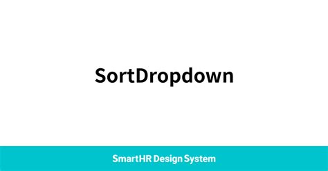 Sortdropdown Dropdown Smarthr Design System