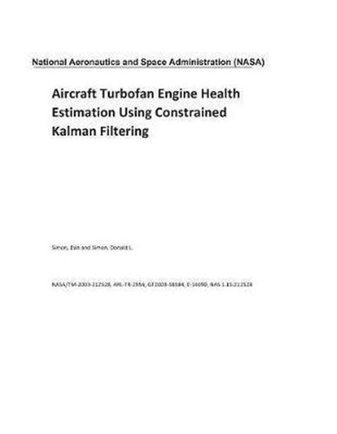 Aircraft Turbofan Engine Health Estimation Using Constrained Kalman Filtering