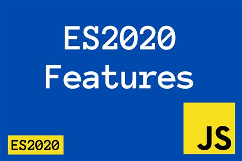 Es2020 Javascript Features Matrixread
