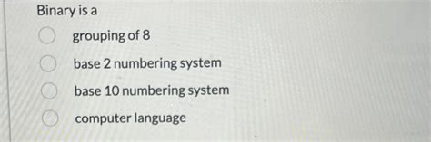 Binary Is Agrouping Of 8base 2 ﻿numbering Systembase