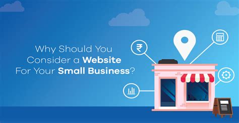 Why Should You Consider A Website For Your Small Business