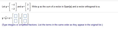 Solved Let Y And U Write Y As The Sum Of A Vector In Chegg Com