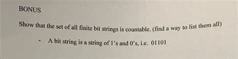 Solved Bonus Show That The Set Of All Finite Bit Strings Is