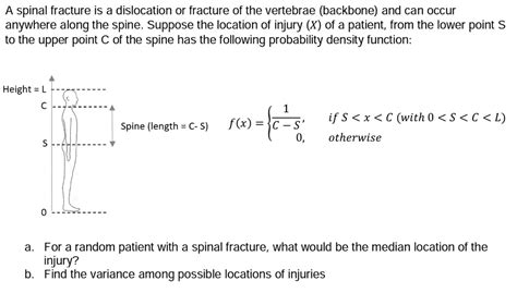 Solved A Spinal Fracture Is A Dislocation Or Fracture Of The Vertebrae Backbone And Can Occur