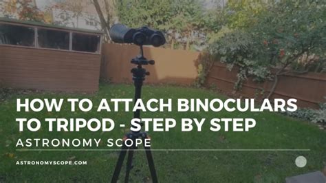 How To Attach Binoculars To Tripod Step By Step Astronomy Scope