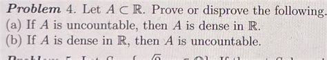 Solved Problem 4 Let A⊂r Prove Or Disprove The Following
