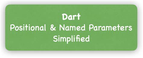Dart Params — Named Positional By Narendardiscover Medium