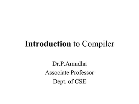 Compiler An Overview Pptx Programming Languages Computing