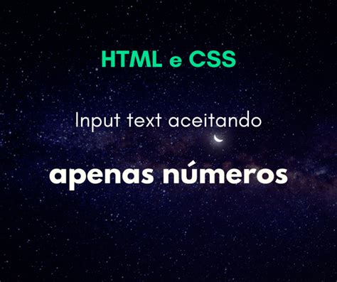 Como fazer um input text aceitar somente números Hora de Codar