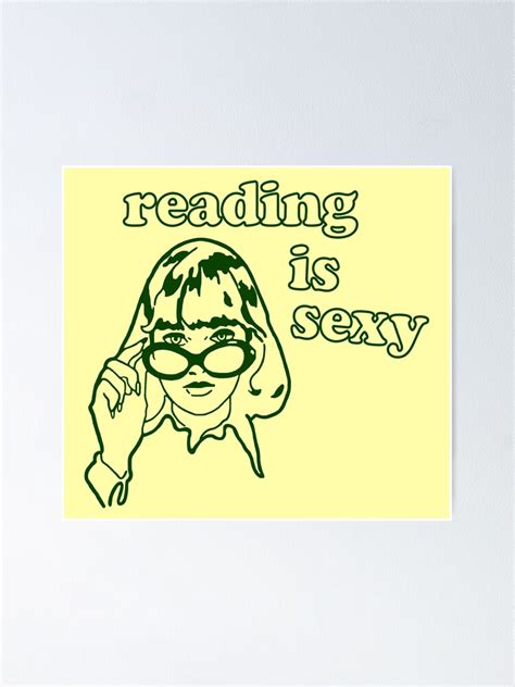 Reading Is Sexy Poster For Sale By Havatees Redbubble
