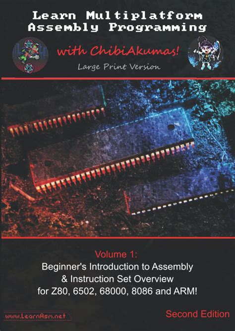 Learn Multiplatform Assembly Programming With Chibiakumas By Keith Akuyou Goodreads