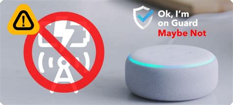 Risk Of Amazon Alexa Guard No Battery Or Cell Backup