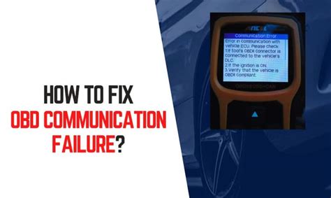 How Do You Fix OBD Communication Failure Step By Step